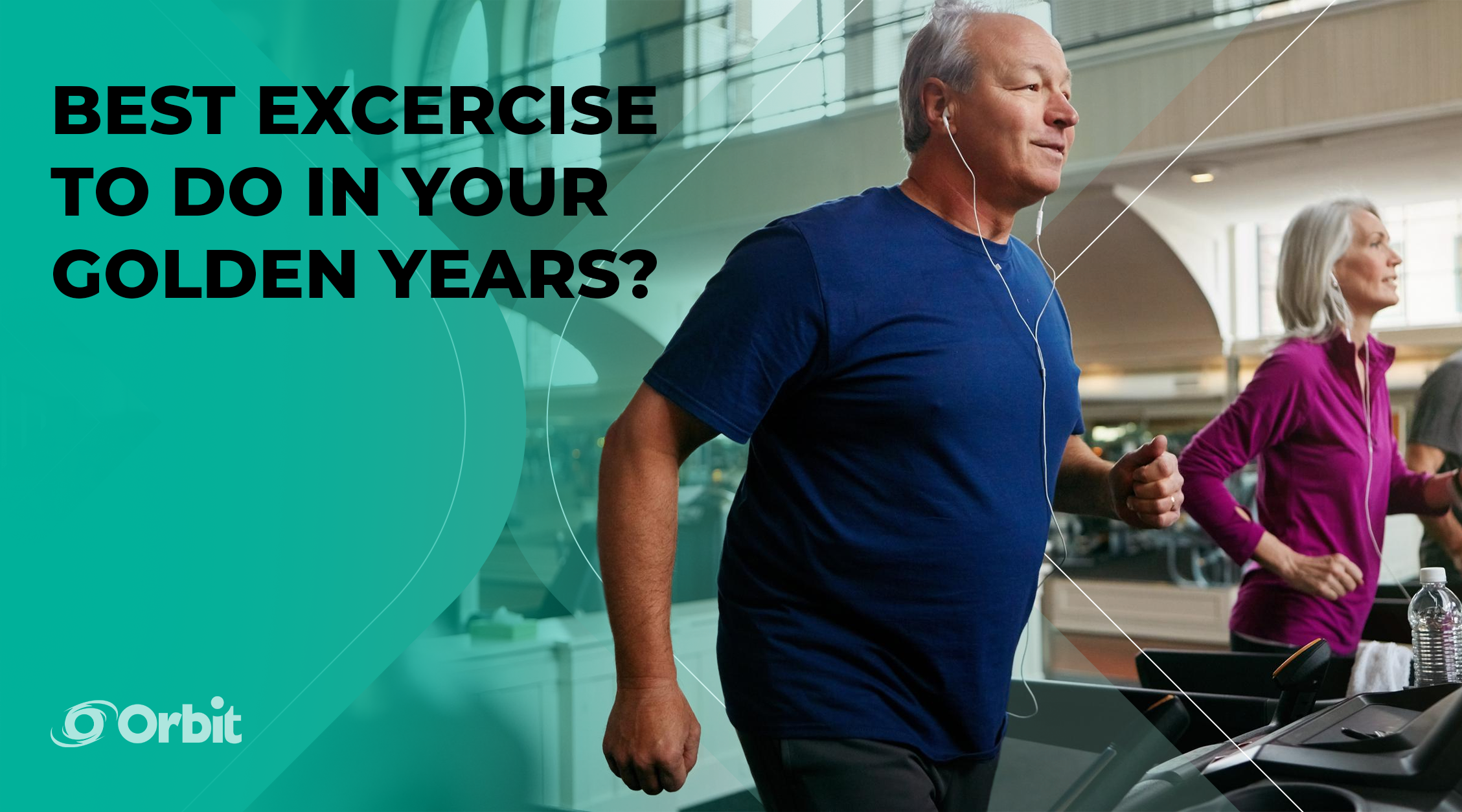 Best Exercises to Do in Your Golden Years – Orbit Fitness