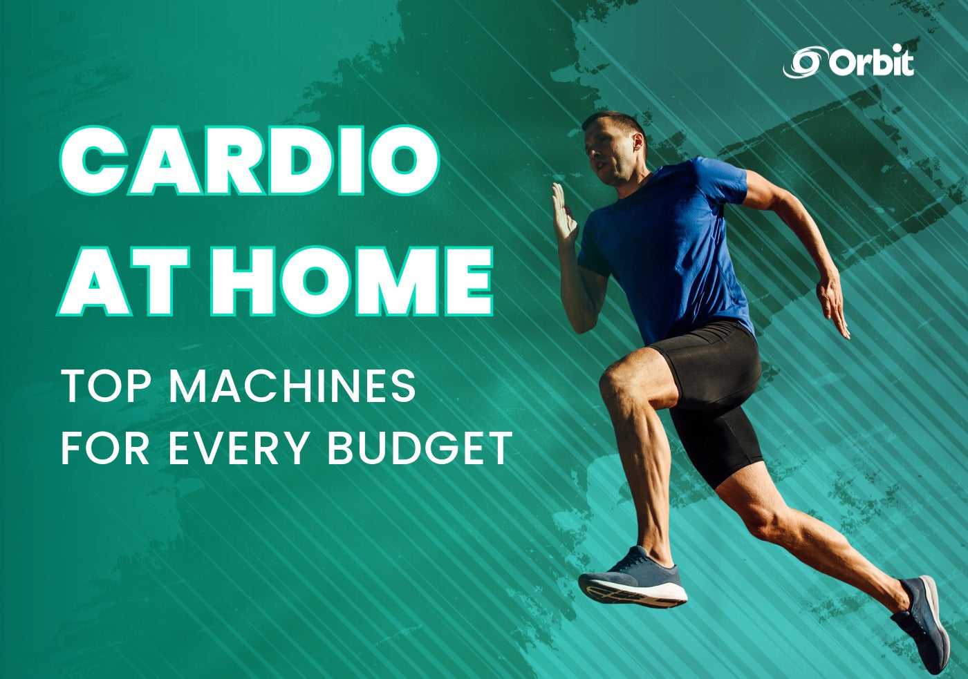 Cardio at Home: Top Machines for Every Budget – Orbit Fitness
